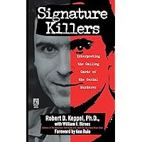 Signature Killers (Pocket Books True Crime): Keppel, Robert ...