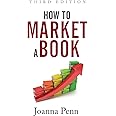 How to Market a Book Third Edition (Creative Business Books for Writers ...