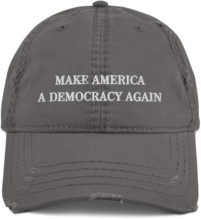 Make America A Democracy Again Hat (Embroidered Distressed Dad Cap ...