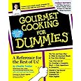 Gourmet Cooking For Dummies: Trotter, Charlie: 9780764550294: Amazon ...