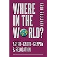 Where in the World: Astro*Carto*Graphy and Relocation: Sullivan, Erin ...