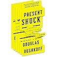 Amazon.com: Present Shock: When Everything Happens Now: 9781617230103 ...
