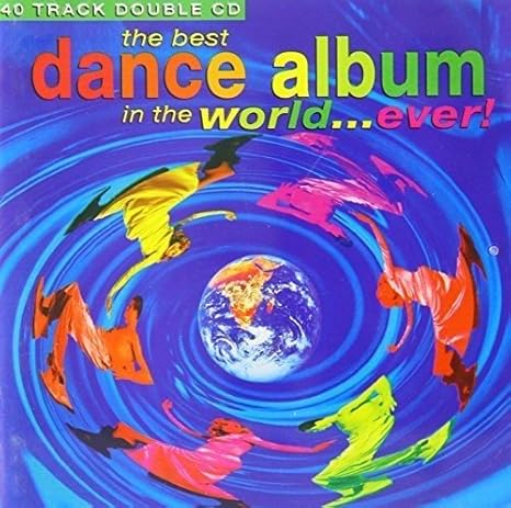 Best Dance Album in the World...Ever! - Various