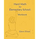 Hard Math for Elementary School: Answer Key for Workbook: Ellison ...