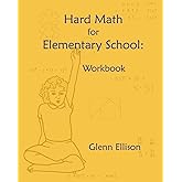 Hard Math for Elementary School: Answer Key for Workbook: Ellison ...