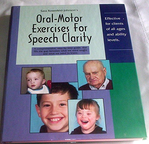 Oral-Motor Exercises for Speech Clarity: Johnson, Sara Rosenfeld ...