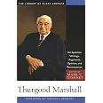 Thurgood Marshall: His Speeches, Writings, Arguments, Opinions, and ...