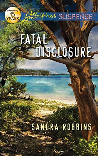 Fatal Disclosure (Love Inspired Suspense): Robbins, Sandra: 9780373444915: Amazon.com: Books