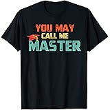 Amazon.com: Masters Degree Shirt You May Call Me Master College T Shirt ...