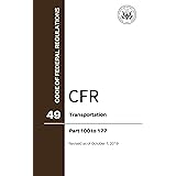 Code of Federal Regulations, Title 49, Parts 178-199, Transportation ...
