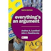 Everything's An Argument with Readings: Lunsford, Andrea A., Ruszkiewicz, John J., Walters ...