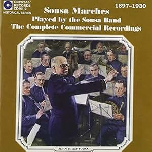 Sousa Band - Sousa Marches Played by the Sousa Band: The Complete ...