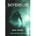 Amazon.com: Back Roads Lore Volume 2: Bizarre Encounters: 9781945950476 ...