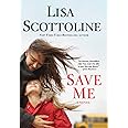Save Me: Lisa Scottoline: 9780312380786: Amazon.com: Books