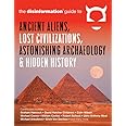 The Disinformation Guide to Ancient Aliens, Lost Civilizations ...