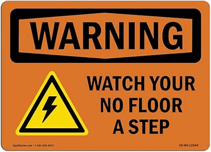 Amazon.com: OSHA WARNING Sign - Watch Your Step No Floor With Symbol ...