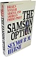 The Samson Option: Israel's Nuclear Arsenal and American Foreign Policy ...
