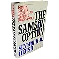 The Samson Option: Israel's Nuclear Arsenal and American Foreign Policy ...