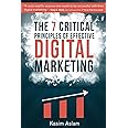 The 7 Critical Principles of Effective Digital Marketing: Aslam, Kasim ...
