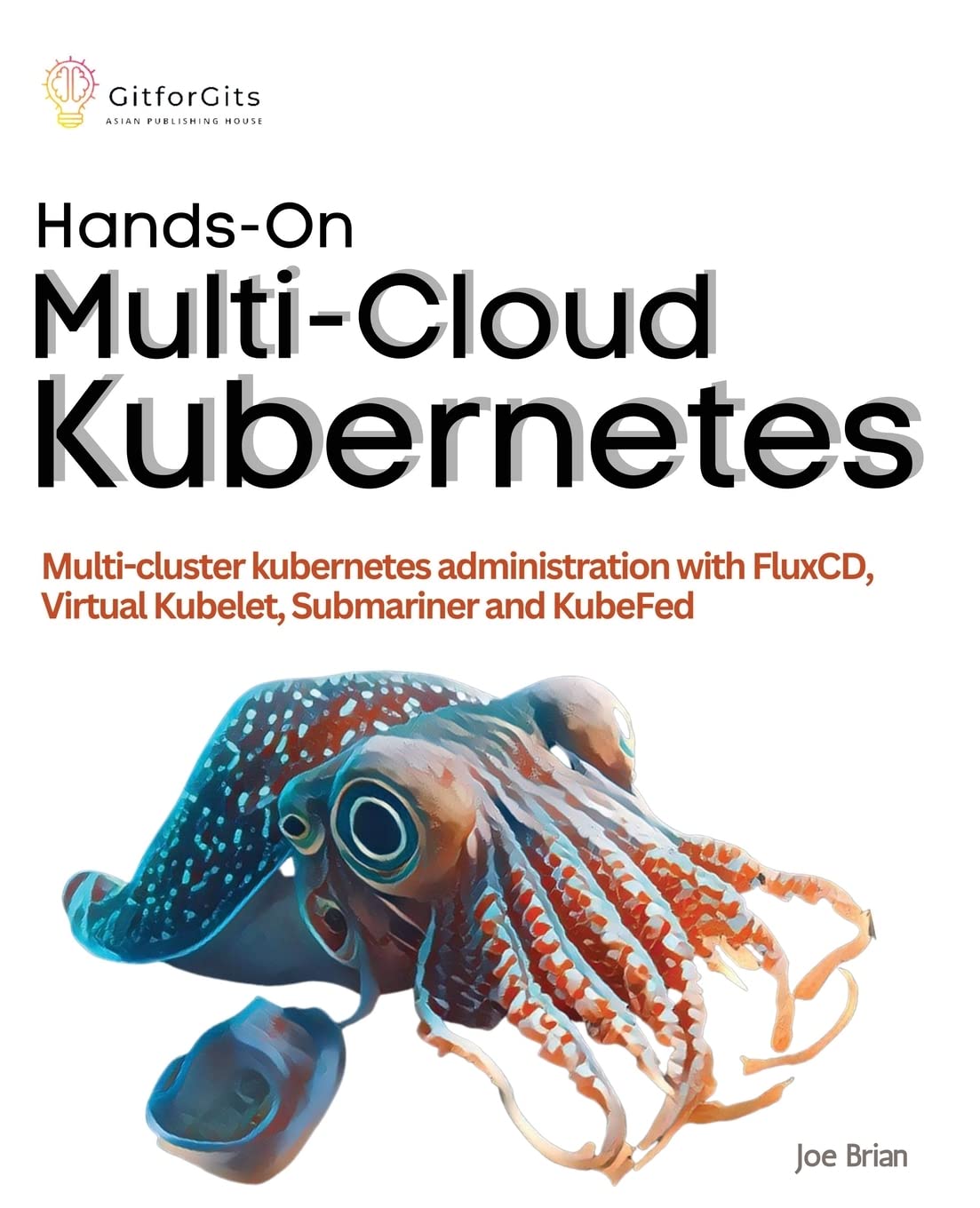 Mua Hands On Multi Cloud Kubernetes Multi Cluster Kubernetes Deployment And Scaling With Fluxcd