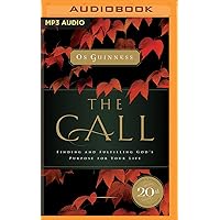 Call, The: Os Guinness, Os Guinness: 9781543603460: Amazon.com: Books