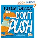 Little Dinos Don't Push - Kindle edition by Michael Dahl, Adam Record ...
