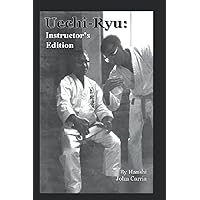 Uechi Ryu: Instructor's Edition: Carria, Mr. John Manuel: 9798351738253: Amazon.com: Books