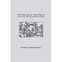Witchdom of the True: A Study of the Vana-Troth and Seidr: Thorsson ...