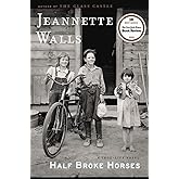 Amazon.com: Half Broke Horses: A True-Life Novel: 9781416586296: Walls ...