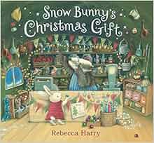 Snow Bunny's Christmas Gift: Rebecca Harry: 9781499801644: Amazon.com ...