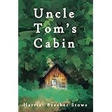 Uncle Tom's Cabin (Townsend Library Edition): Harriet Beecher Stowe: 9781591940555: Amazon.com ...