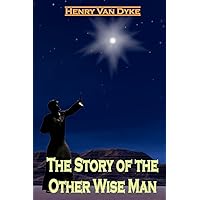 The Story of the Other Wiseman: Henry Van Dyke: Amazon.com: Books