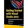 Getting Started with Visual Studio 2022: Learning and Implementing New Features: Strauss, Dirk ...