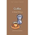 Coffee: A Global History (Edible): Morris, Jonathan: 9781789140026 ...