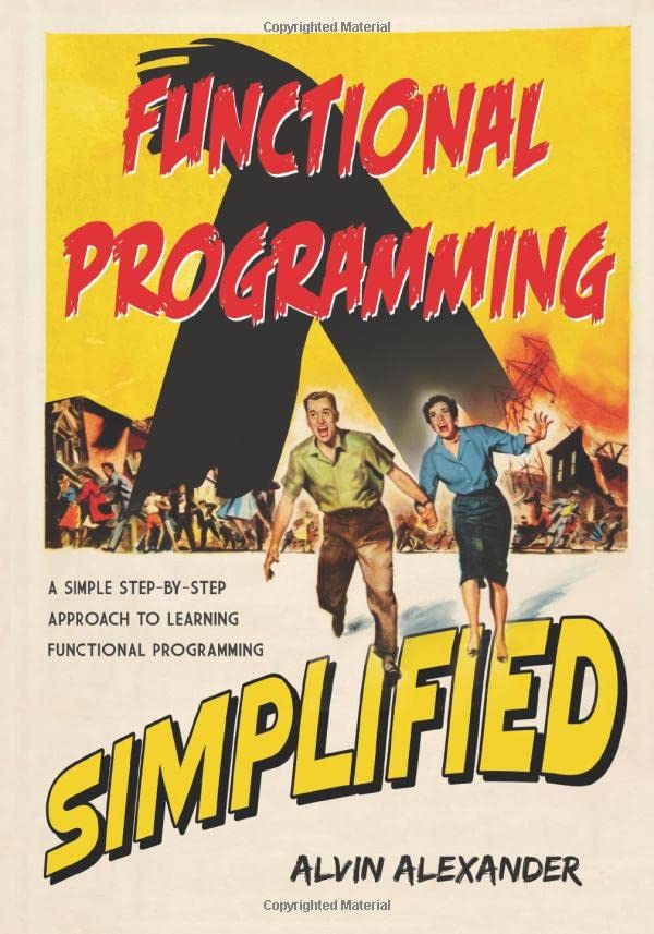 Functional Programming, Simplified: (Scala Edition): Alexander, Alvin ...