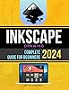 Inkscape Drawing Complete 2024 Guide for Beginners: Mastering Vector ...