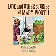 Love and Other Stories of Mary Worth: Moy, Karen, Giella, Joe ...