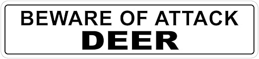 Amazon.com: StickerPirate Beware Of Attack Deer 4" x 18" Funny Metal ...