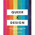 Amazon.com: Queer X Design: 50 Years of Signs, Symbols, Banners, Logos ...