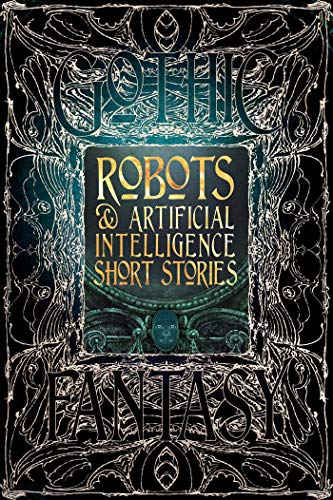 Robots & Artificial Intelligence Short Stories (Gothic Fantasy ...