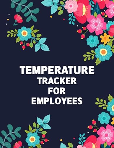Temperature Tracker for Employees: Body Temperature Monitoring Log ...