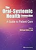 The Oral-Systemic Health Connection: A Guide to Patient Care in Bahrain ...