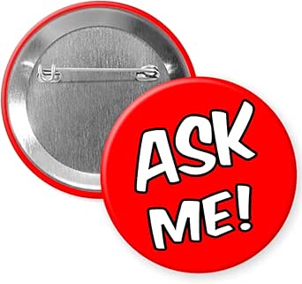 Amazon.com: Ask Me Pinback Button Large 2.25 Inch Badge Pin, Red ...