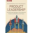 Amazon.com: Product Leadership: How Top Product Managers Launch Awesome ...