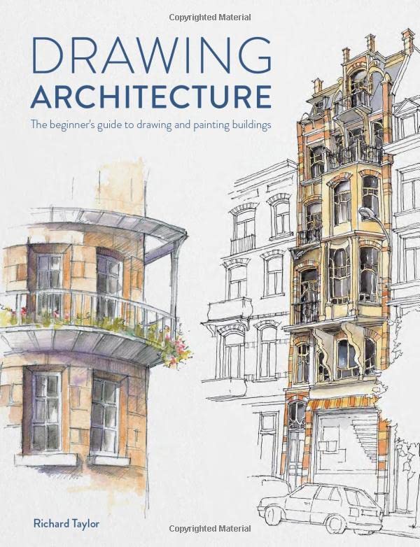 Drawing Architecture: The beginner's guide to drawing and painting ...