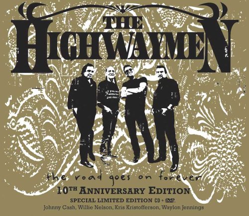 The Highwaymen Album: «Road Goes on Forever (Bonus Dvd)»