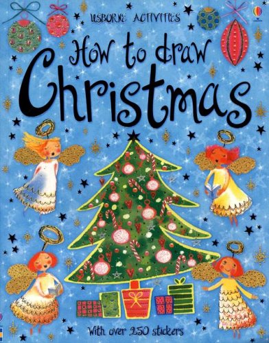 How to Draw Christmas (Usborne Activities): Watt, Fiona: 9780794511432 ...