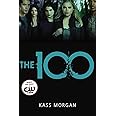 Amazon.com: The 100 (The 100, 1): 9780316234498: Morgan, Kass: Books