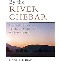 By the River Chebar: Block, Daniel I.: 9781498216692: Amazon.com: Books