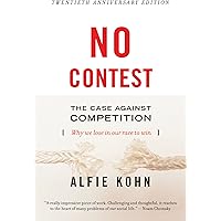 No Contest: The Case Against Competition: Kohn, Alfie: 0046442631259 ...